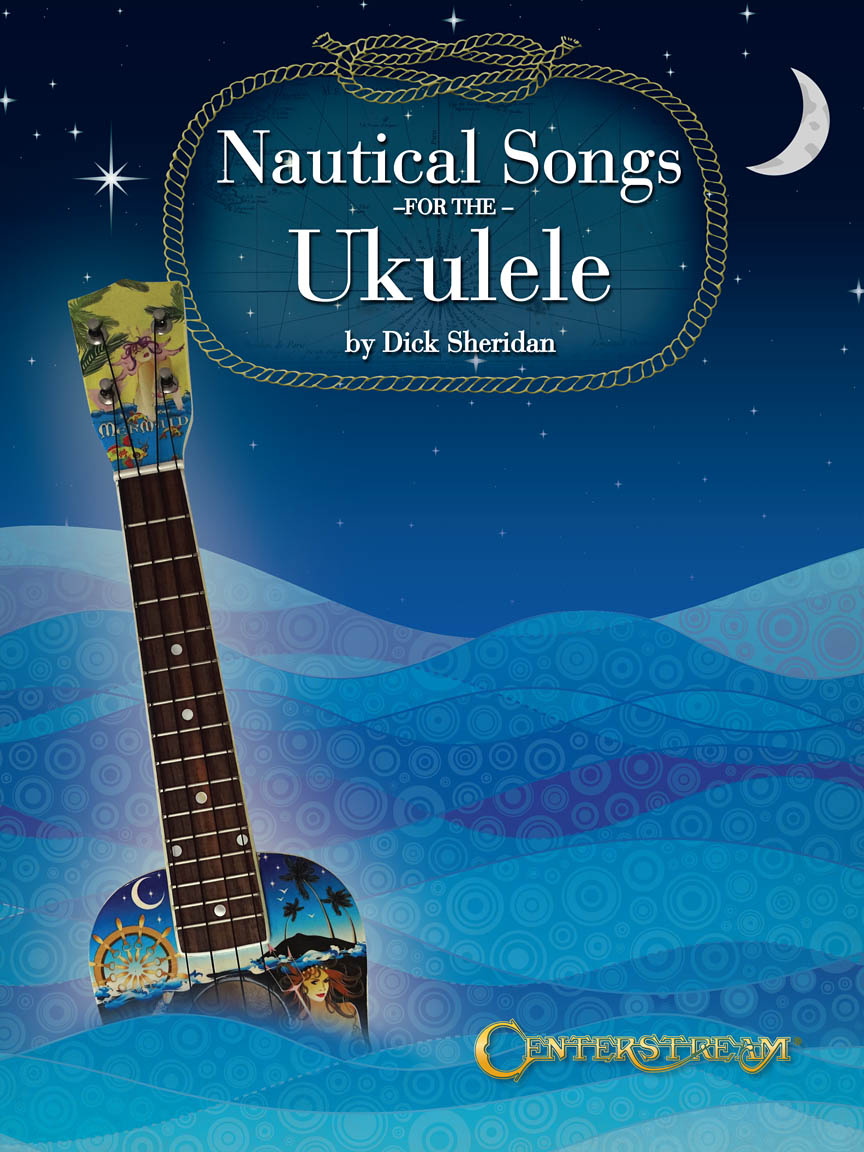 Nautical Songs for the Ukulele | Hal Leonard Online