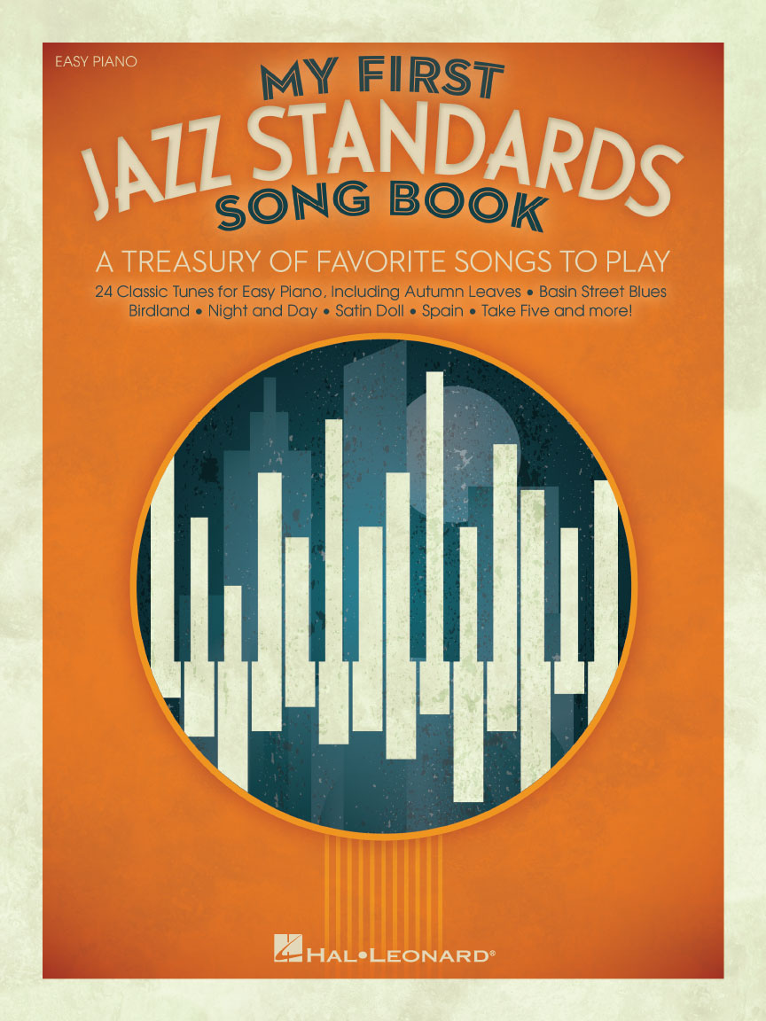 My First Jazz Standards Song Book A Treasury Of Favorite Songs To My First Jazz Standards Song Book A Treasury Of Favorite Songs To