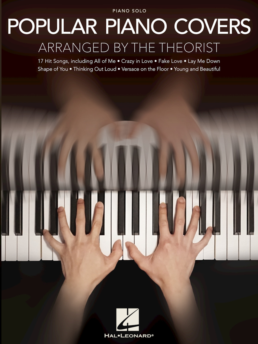 Popular Piano Covers - Arranged by The Theorist | Hal Leonard Online