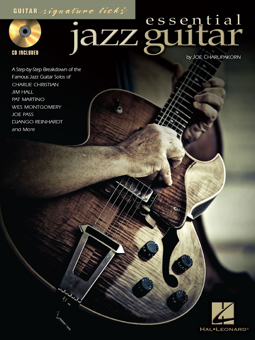 Essential Jazz Guitar - A Step-By-Step Breakdown of Famous Jazz Guitar Styles and Techniques ...