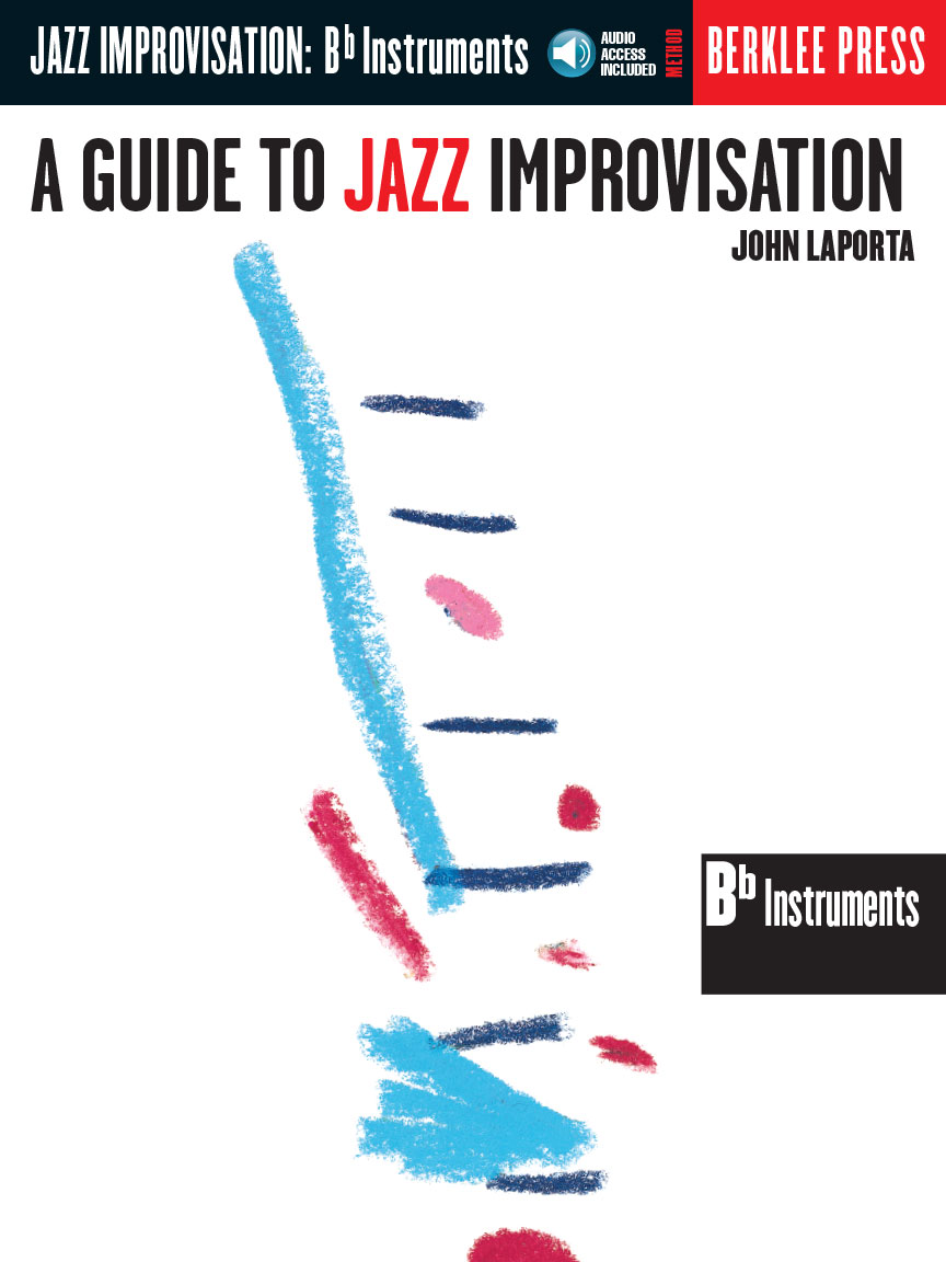 A Guide to Jazz Improvisation - B Flat Edition | Hal Leonard Online